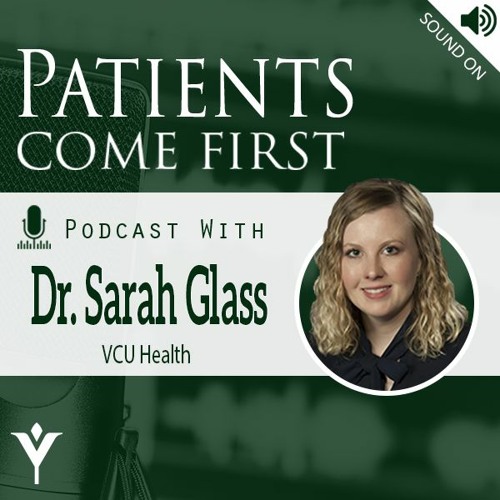 Patients Come First Podcast - Dr. Sarah Glass - VHHA